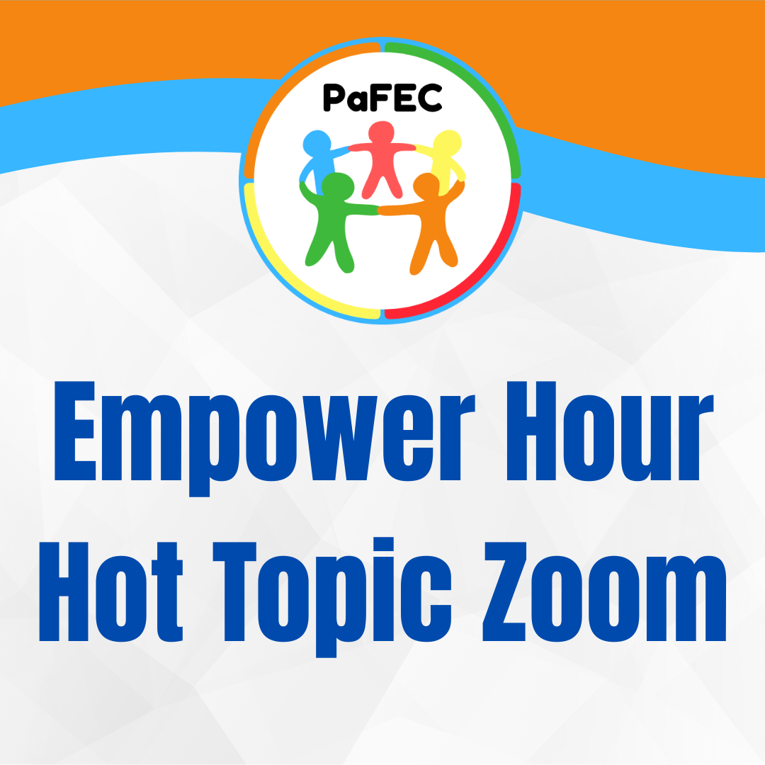 Empower Hour/Hot Topic Zoom - PaFEC